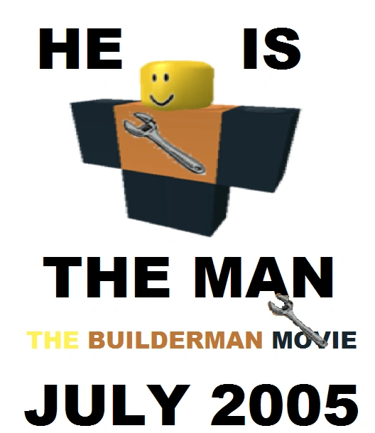 The Builderman Movie | The Builderman Show Wiki | Fandom