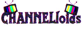 CHANNELloids | CHANNELloids Wiki | Fandom