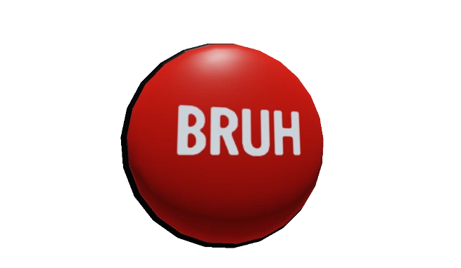 Bruh Button | The Church of Monke Wiki | Fandom