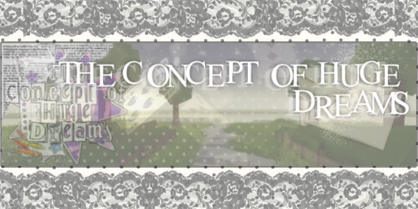 The Concept of Huge Dreams Wiki | Fandom