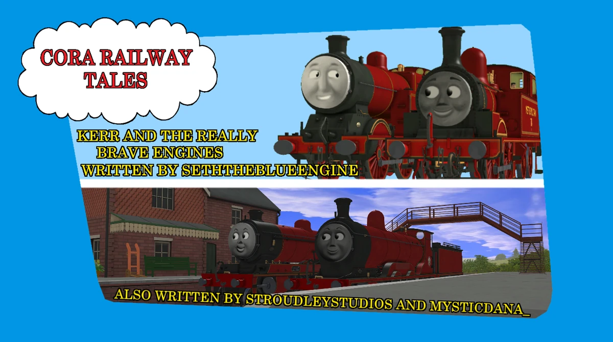 Kerr and the Really Brave Engines | Nightingale Railway Tales Wiki | Fandom