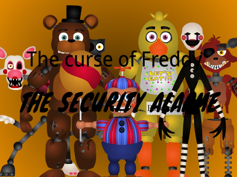 The curse of Freddy The security alarme | The curse of Freddy Wiki | Fandom