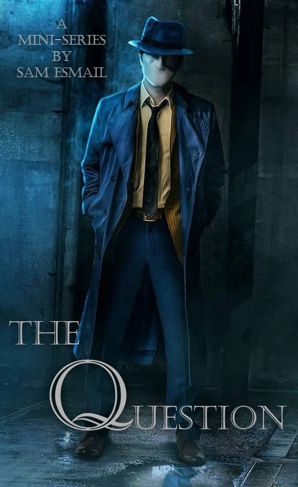 The Question | The DCEU Redux Wiki | Fandom