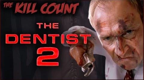 The Dentist 2 (1998) KILL COUNT | The Dead Meat Wiki | Fandom