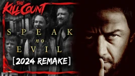 User blog:Baneofevil4/Speak No Evil (2024 Remake) KILL COUNT | The Dead ...