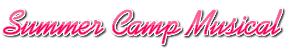 Summer Camp Musical (Franquicia) | Wiki The DonMusic Chronicles | Fandom