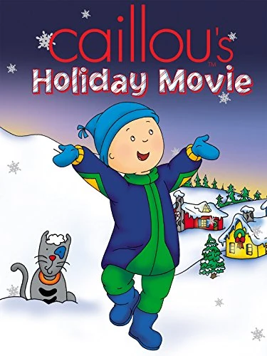 Caillou's Holiday Movie | The Dubbing Database Fanon Wiki | Fandom