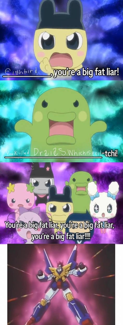 The Tamagotchis call Fighbird a big fat liar | The Fading Order: A ...