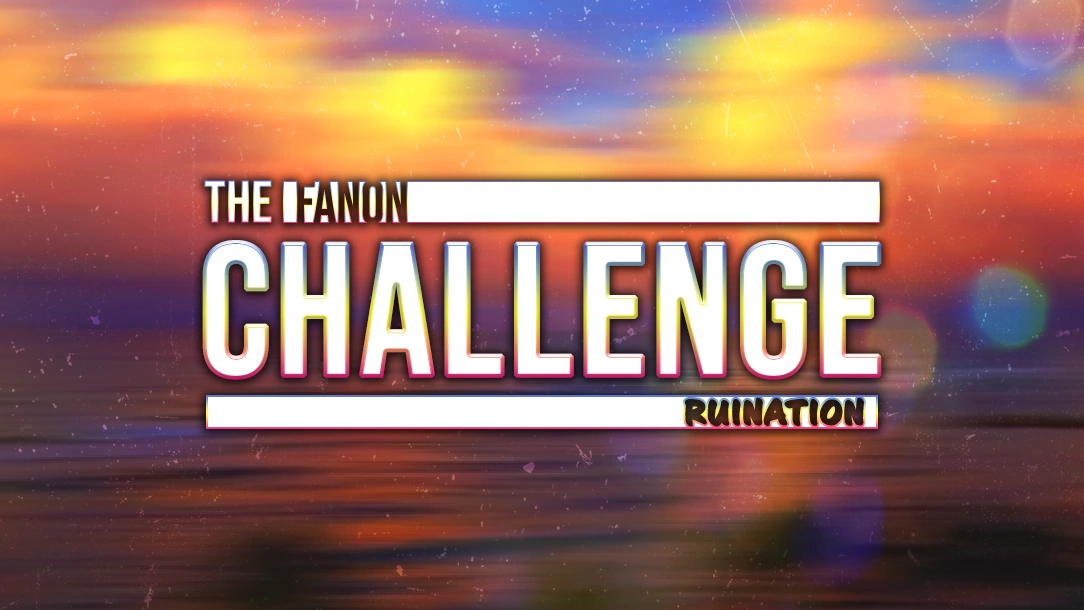 Ruination | The Fanon Challenge Wiki | Fandom