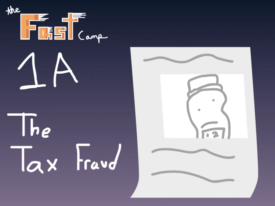 The Tax Fraud | The Fast Camp Wiki | Fandom