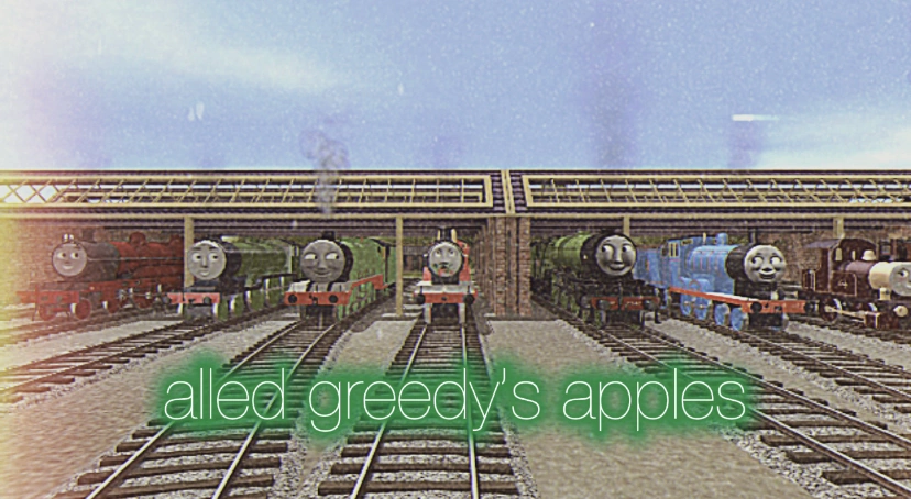 Alled Greedy's Apples | The Fat Controller's engines Wiki | Fandom