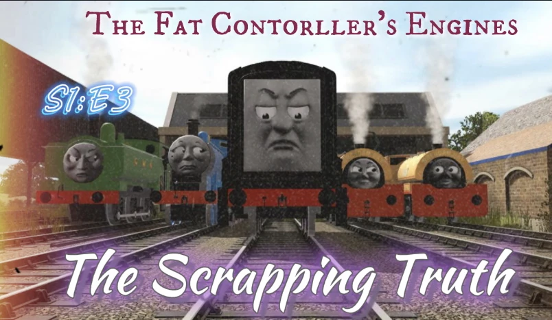 The Scrapping Truth | The Fat Controller's engines Wiki | Fandom