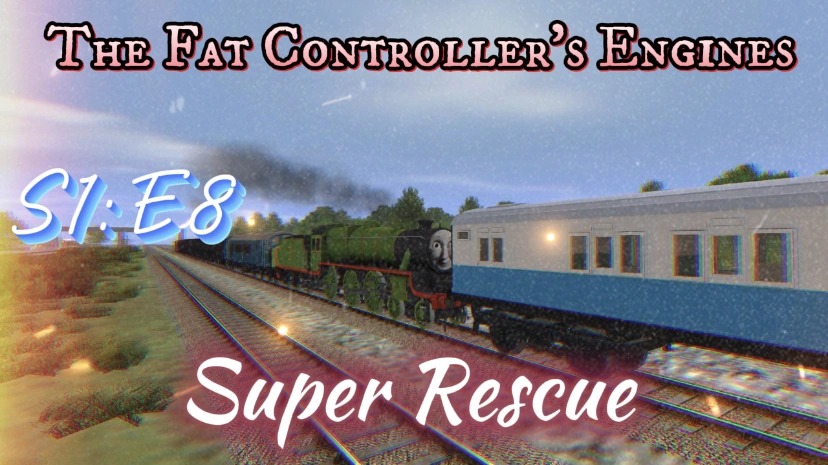 Super Rescue | The Fat Controller's engines Wiki | Fandom