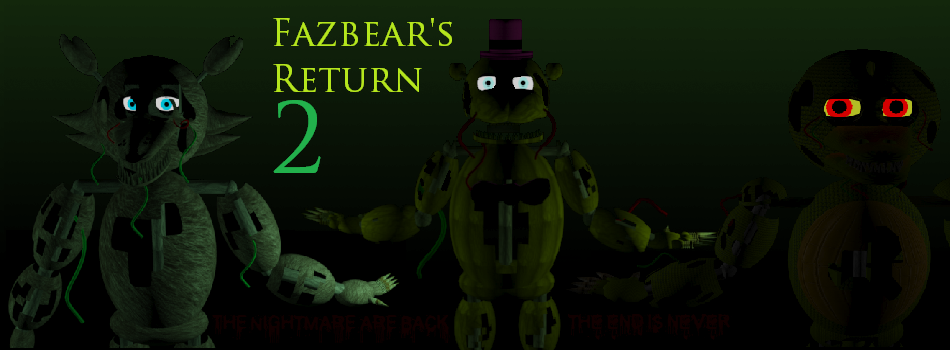 Fazbear's Return 2 | The fazbear's return Wikia | Fandom Fazbear's Return 2 | The fazbear's return Wikia | Fandom