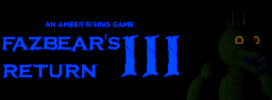 Fazbears Return 3 The Fazbears Return Wikia Fandom