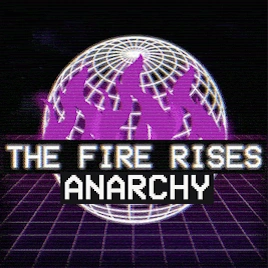 The fire rises unofficial anarchy Wiki | Fandom