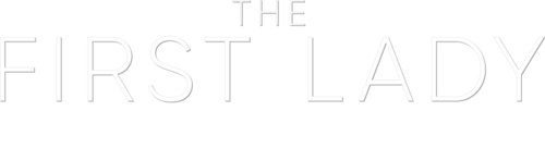 The First Lady | The First Lady Wiki | Fandom