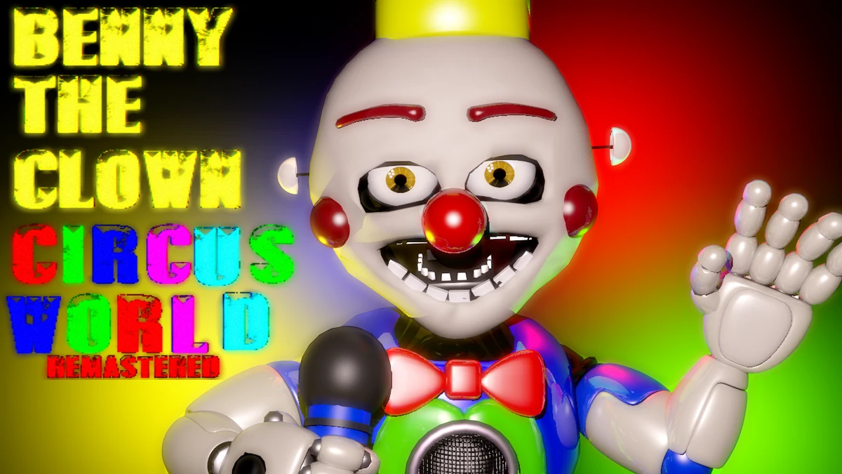 Benny The Clown Circus World: Remastered | The FNAF Fan Game Wikia | Fandom