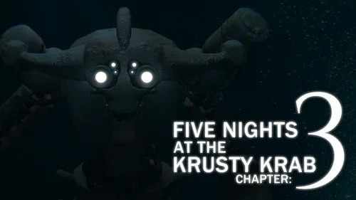 Five Nights at the Krusty Krab: Chapter 3 | The FNAF Fan Game Wikia ...