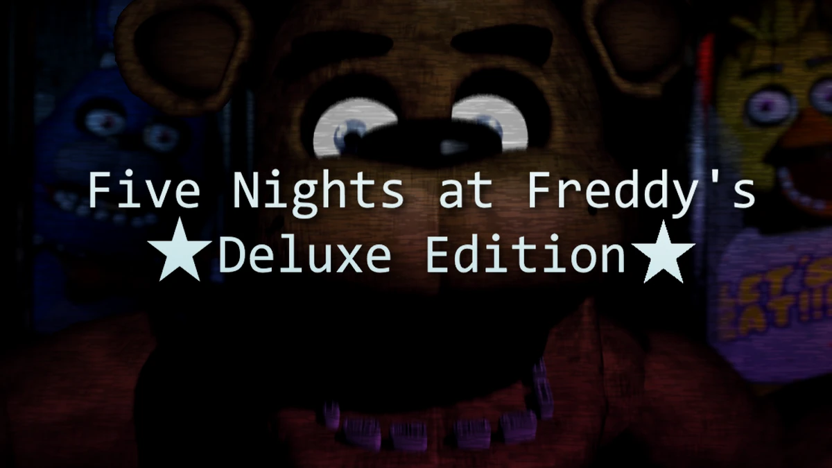 Five Nights at Freddy's Deluxe | The FNAF Fan Game Wikia | Fandom