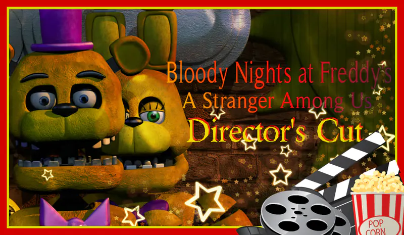 Bloody Night at Freddy's Directors Cut | The FNAF Fan Game Wikia | Fandom