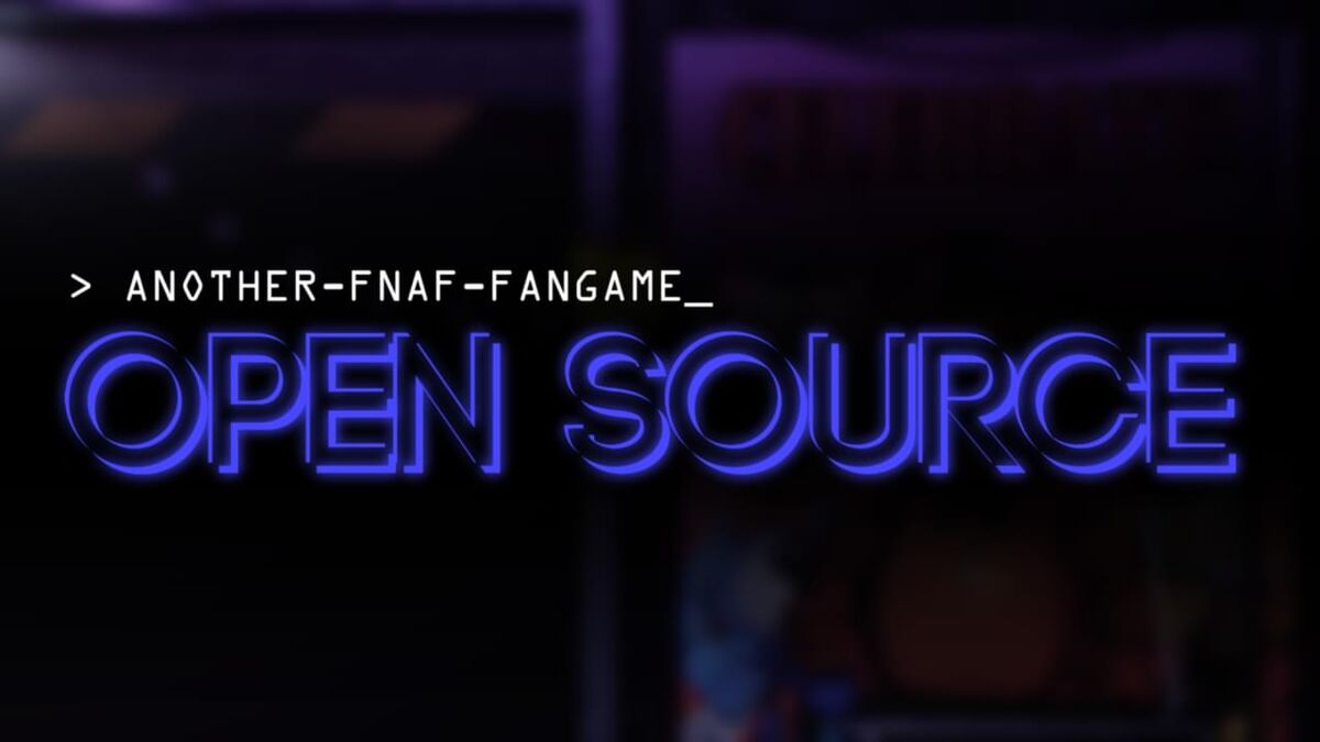 Another FNaF Fangame: Open Source | The FNAF Fan Game Wikia | Fandom