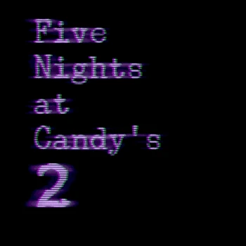 Five Nights at Candy's 2 | The FNAF Fan Game Wikia | Fandom