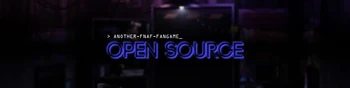 Another FNaF Fangame: Open Source | The FNAF Fan Game Wikia | Fandom