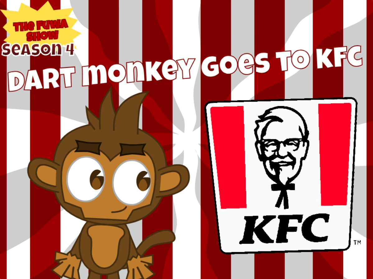 S4 E20: Dart Monkey goes to KFC! | The Fuwa Show Wiki | Fandom