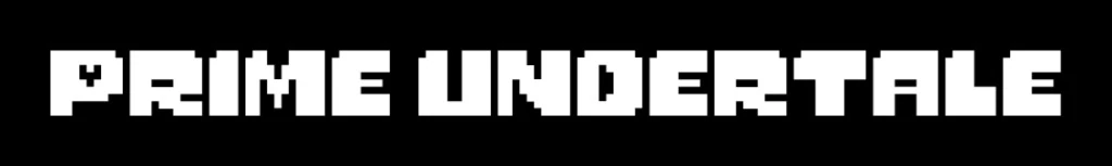 Prime Undertale | The God's Series Wiki | Fandom