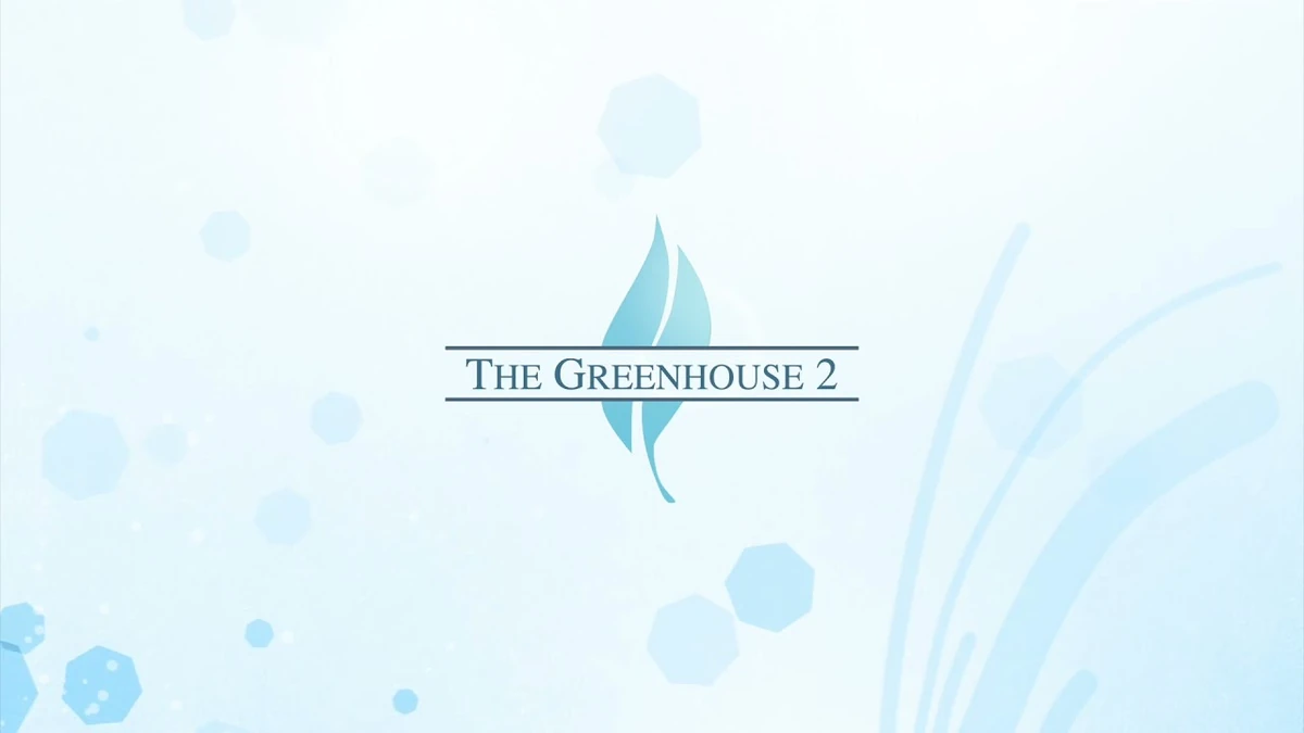 The Greenhouse 2 | The Greenhouse Wiki | Fandom