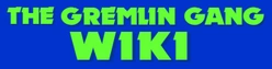 The Gremlin Gang Wiki | Fandom