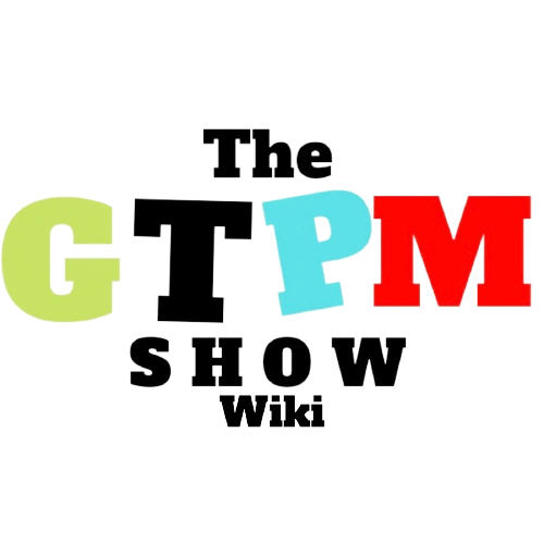 The GTPM Show Wiki | Fandom