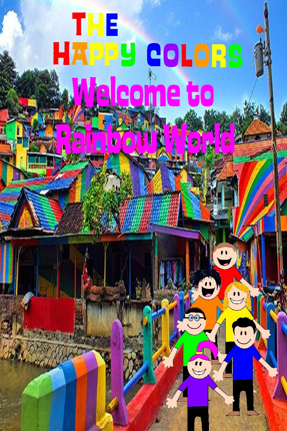 The Happy Colors Welcome to Rainbow World | The Happy Colors Wiki | Fandom