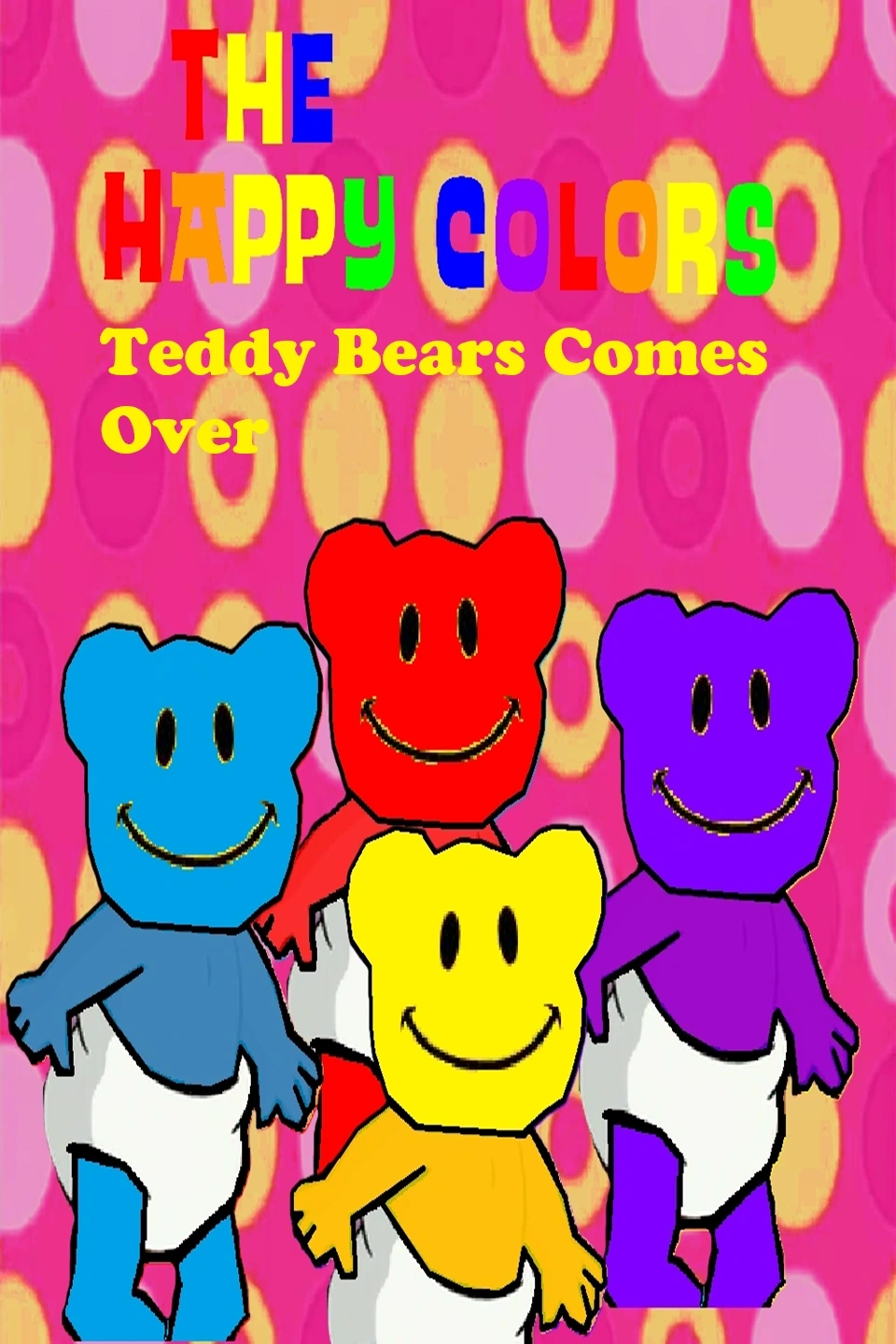 The Happy Colors Teddy Bears Comes Over | The Happy Colors Wiki | Fandom