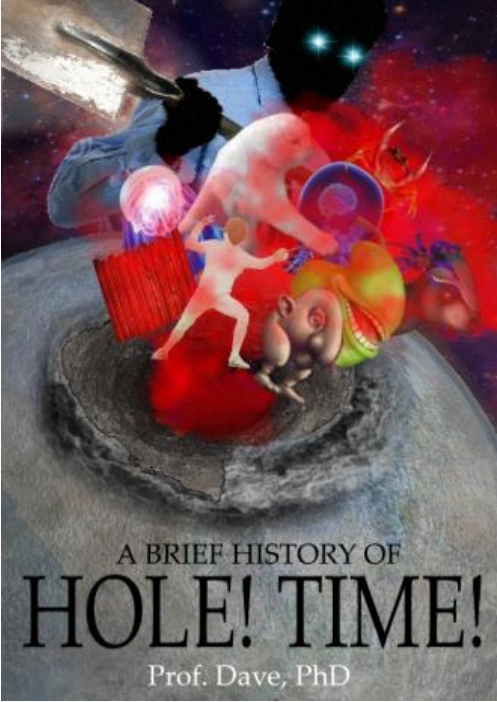 A Brief History of Hole! Time! | Hole! Time! Wiki | Fandom