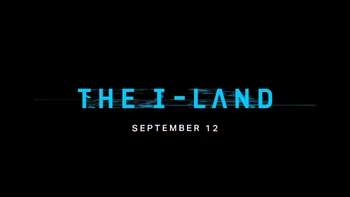 The I-Land | The I-Land Wiki | Fandom