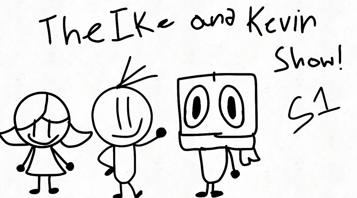 Season 1 | The Ike and Kevin Show Wiki | Fandom