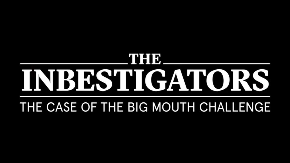 The Case of the Big Mouth Challenge | The InBESTigators Wiki | Fandom