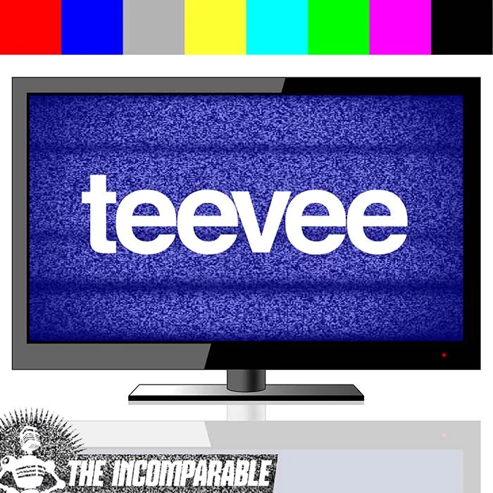 TeeVee | The Incomparable Wiki | Fandom