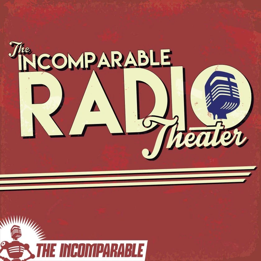 The Incomparable Radio Theater | The Incomparable Wiki | Fandom
