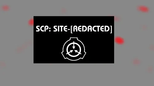 SCP - Site (Redacted) (2020) | The Indie Horror Game World Wiki | Fandom