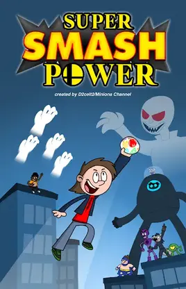Super Smash Power | The JH Movie Collection's Official Wiki | Fandom