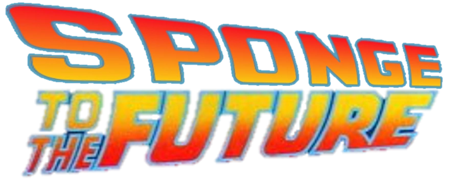 Sponge To The Future (2022 Crossover FIlm) | The JH Movie Collection's ...