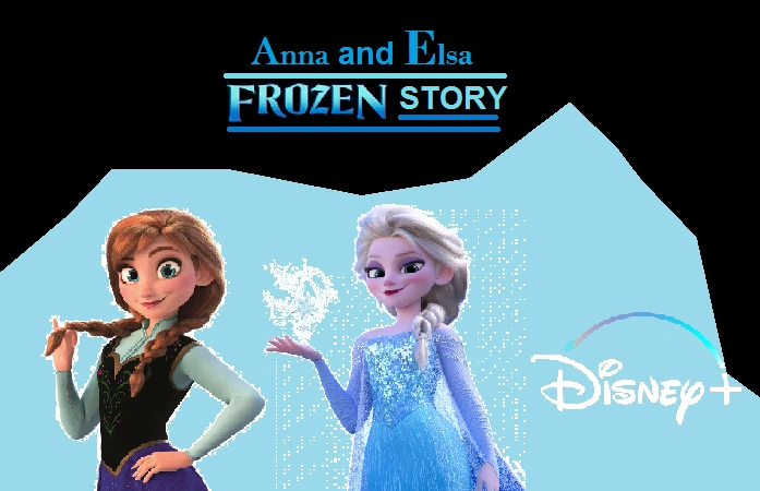 Anna and Elsa: Frozen Story (Computer-animated film) | The JH Movie Collection's Official Wiki ...