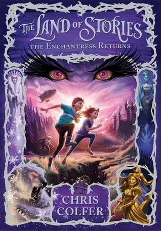 The Land of Stories: The Enchantress Returns | The Land Of Stories Wiki ...