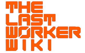 Category:The Last Worker Wiki | The Last Worker Wiki | Fandom