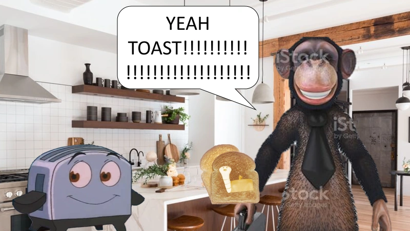 YEAH TOAST!!!!!! | The Lennis Ball Aventures Wiki | Fandom