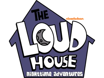The Loud House: Nighttime Adventures! | The Loud House Day time ...