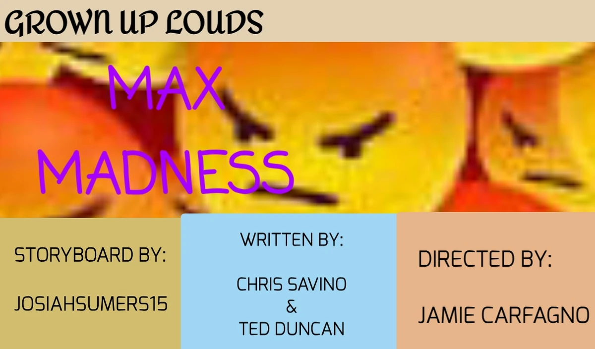 Max Madness | The Loud House Fanon Wikia | Fandom